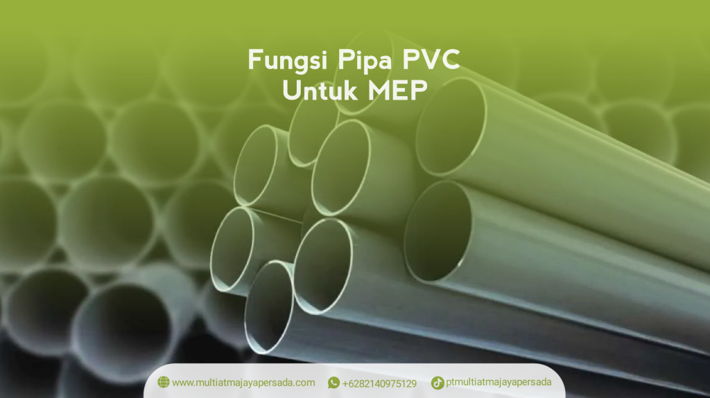 Fungsi Pipa PVC Untuk MEP - PT. Multi Atmajaya Persada - Kontraktor MEP ...