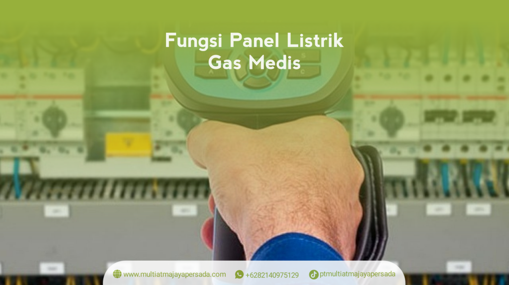 Fungsi Panel Listrik Gas Medis - PT. Multi Atmajaya Persada ...