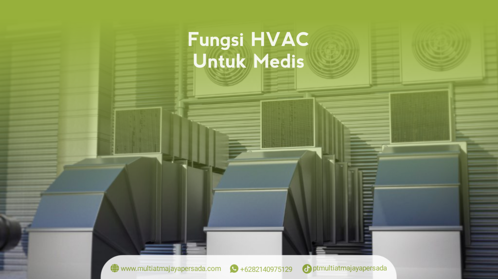 Fungsi HVAC Untuk Medis - PT. Multi Atmajaya Persada - Kontraktor MEP ...