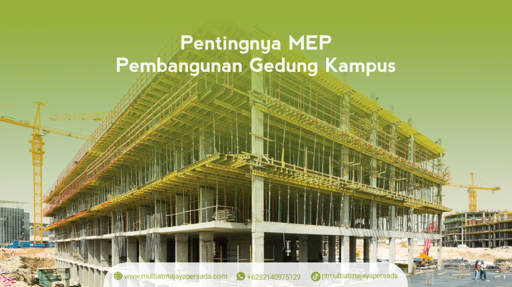 Pentingnya MEP dalam Pembangunan Gedung Kampus - PT. Multi Atmajaya ...
